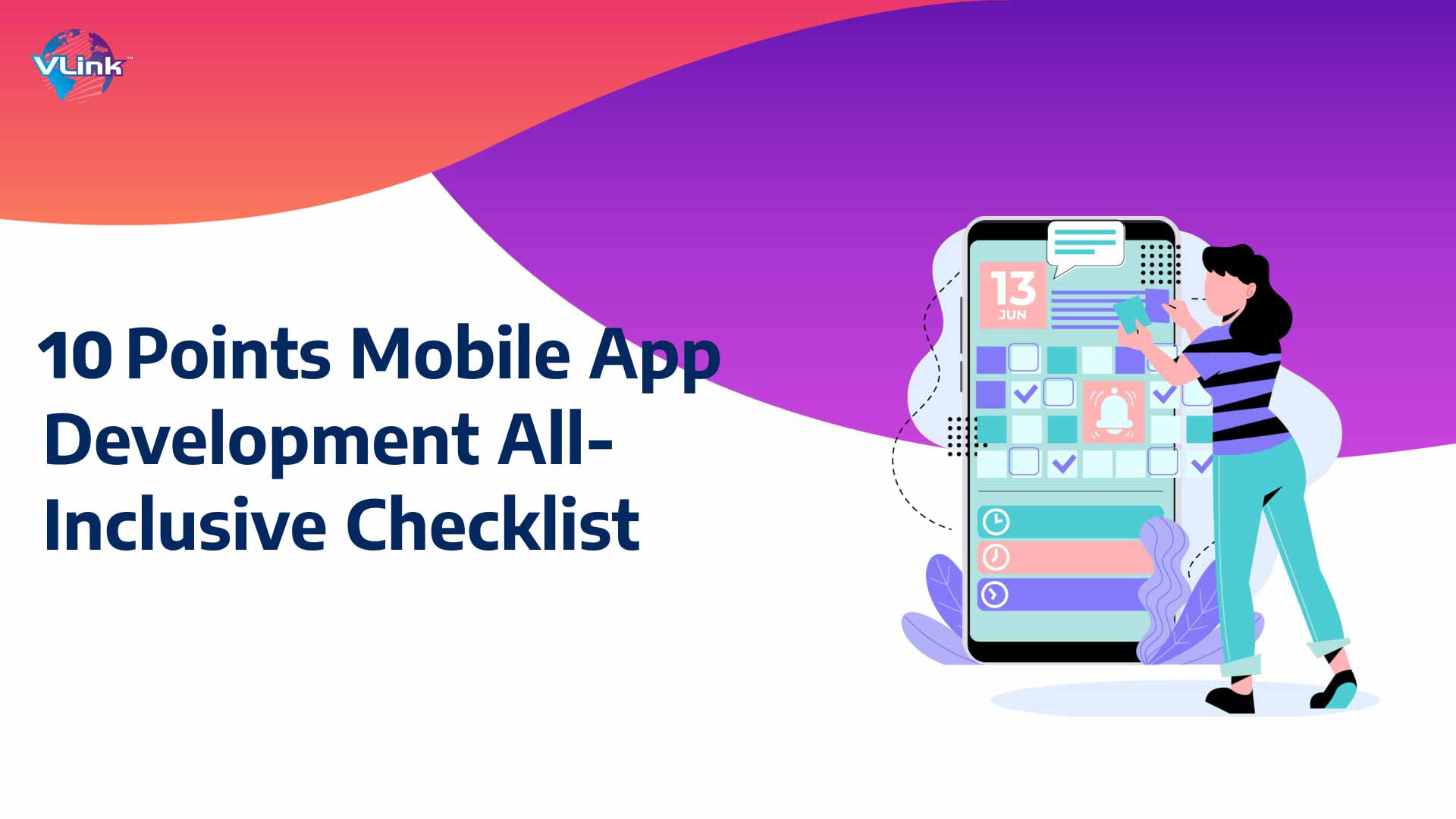 Mobile App Development Checklist | 10 Points for Success | Vlink Mobile App Development Checklist | 10 Points for Success | Vlink