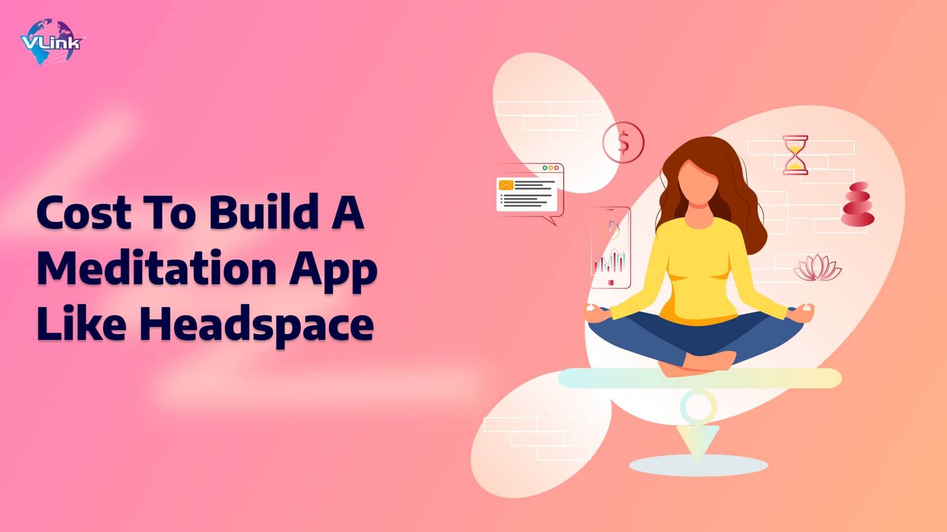 What is the Estimated Cost to Create a Meditation App like Headspace