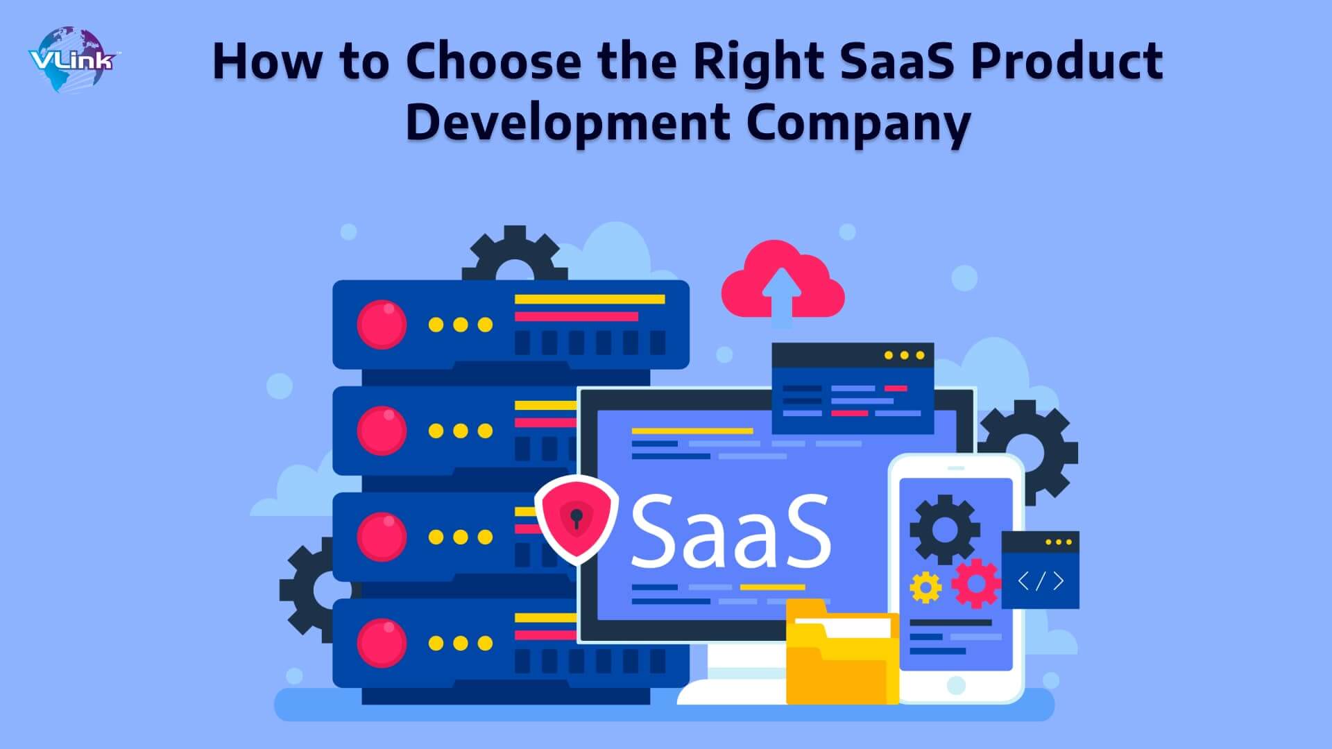 How to Choose the Right SaaS Product Development Company