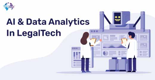 AI & Data Analytics in LegalTech | Unveiling Importance | Vlink