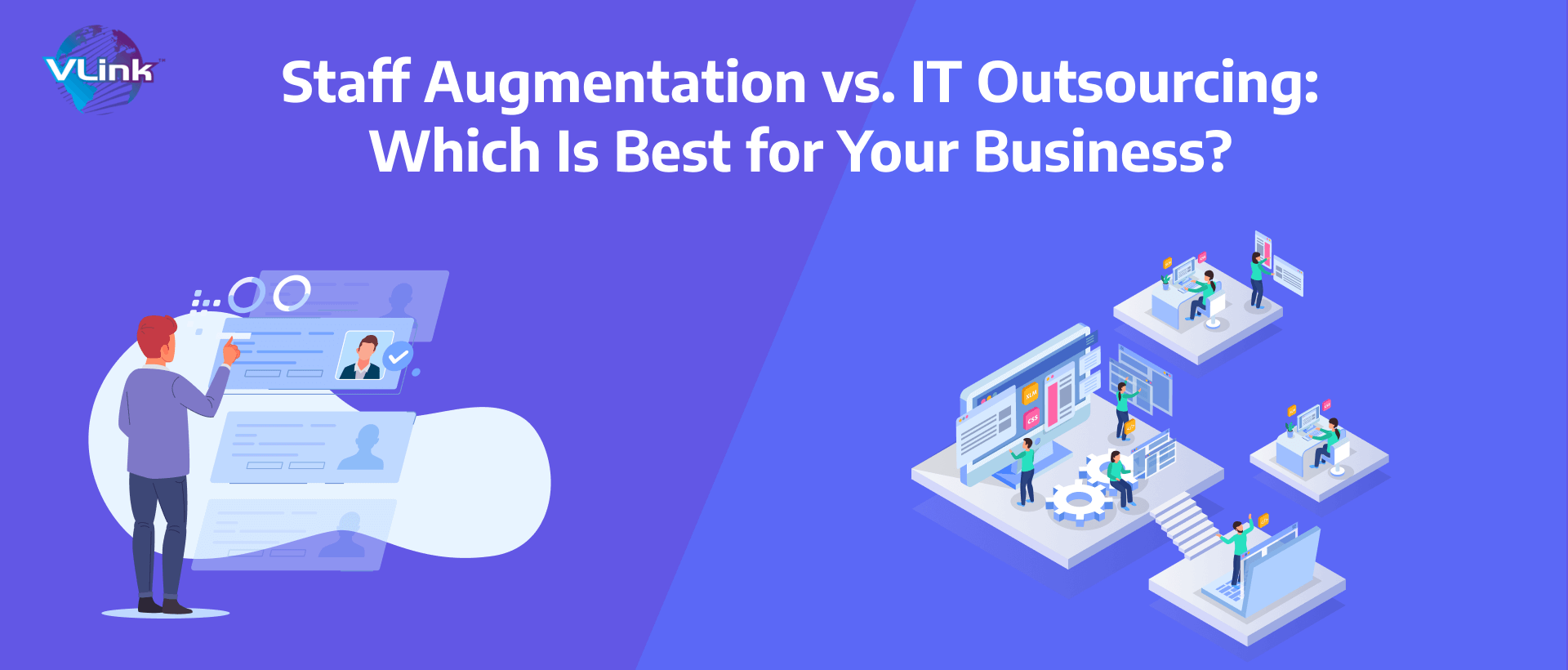 Staff Augmentation vs. IT Outsourcing | Optimal for Your Business? | Vlink