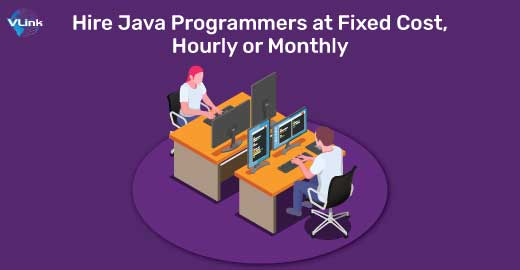 Hire Java Programmers | Fixed Cost, Hourly or Monthly