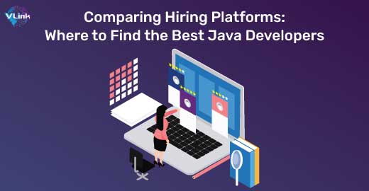 Comparing Hiring Platforms: Where to Find the Best Java Developers
