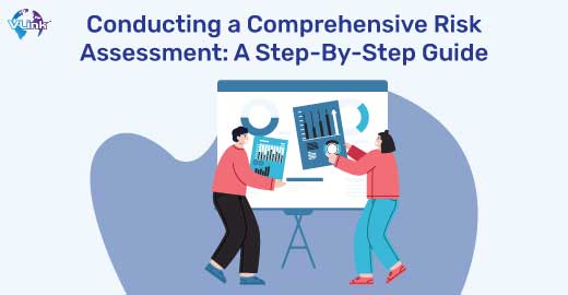 Comprehensive Risk Assessment | Step-By-Step Guide | Vlink Comprehensive Risk Assessment | Step-By-Step Guide | Vlink