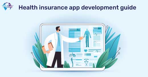 Health Insurance App Development - A Complete Guide