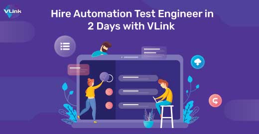 Hire Automation Test Engineer in 2 Days with VLink