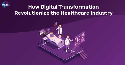 Digital Transformation in the Healthcare Industry | Vlink