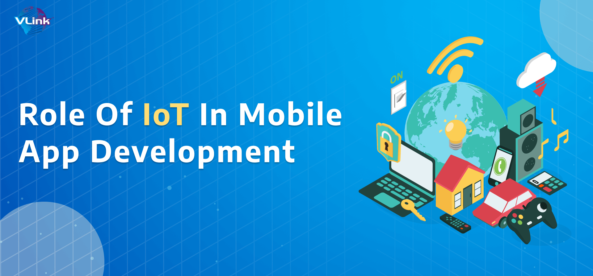 Role of IoT in Mobile App Development | A Comprehensive Insight | Vlink